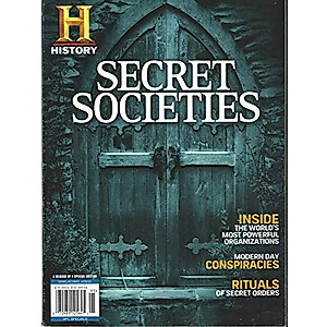 HISTORY MAGAZINE, SECRET SOCIETIES MODERN DAY CONSPIRACIES ISSUE, 2019