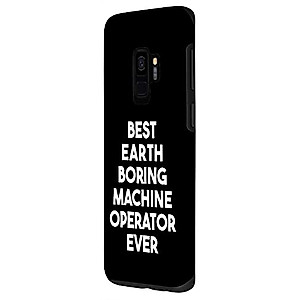 Galaxy S9 Best Earth Boring Machine Operator Ever Case