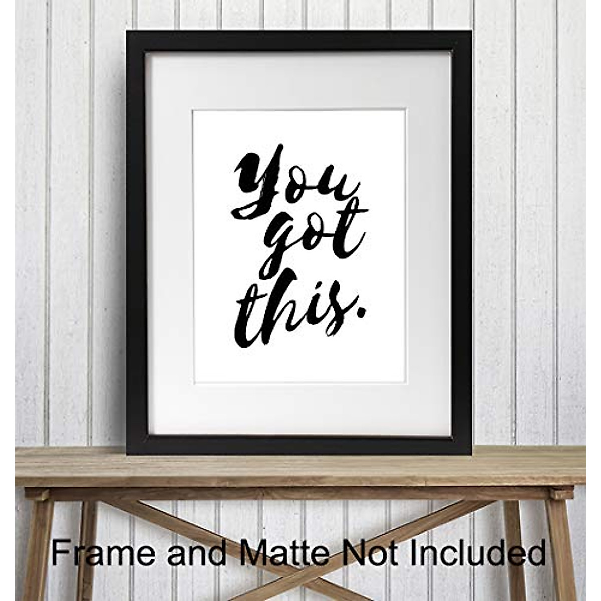 You Got This - Unframed Wall Art Print - Typography - Makes a Great Gift for Teachers - Chic Home Decor - Inspirational and Motivational - Ready to Frame (8x10) Photo