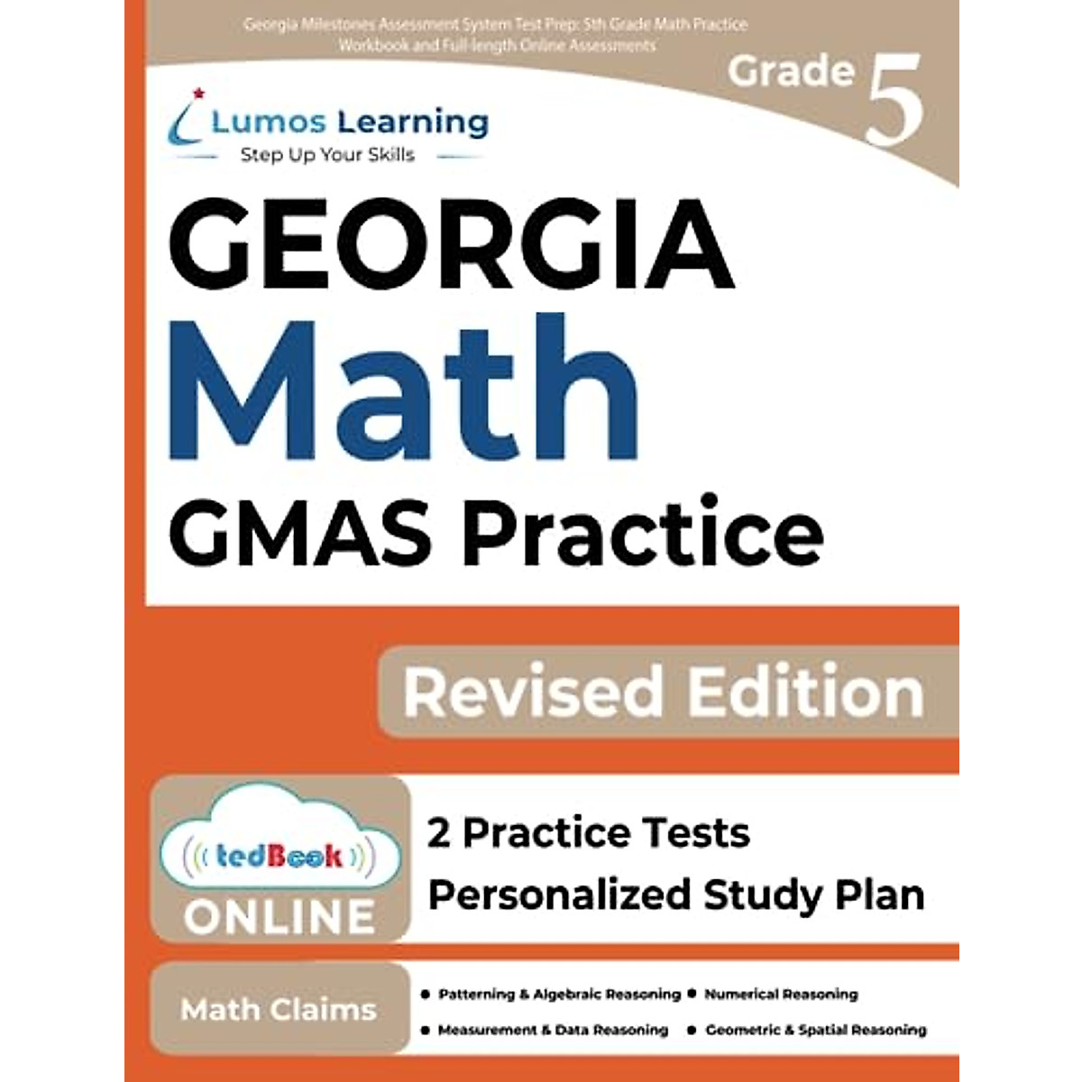 Georgia Milestones Assessment System Test Prep: 5th Grade Math Practice Workbook and Full-length Online Assessments: GMAS Study Guide (GMAS by Lumos Learning)