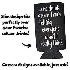 Funny Slim Can Cooler - One Drink Away From Telling Everyone What I Really Think - Funny Spiked Seltzer Drink Accessory Gift Ideas - Skinny Coolie (Black)