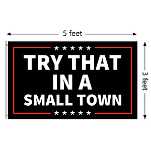 Try That In A Small Town Flag 3×5FT Flag For Bedroom Living room College Dorm Decor,Try That In A Small Town Flag For Outdoor Decoration