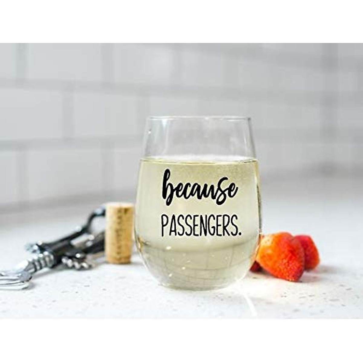 Because Passengers Stemless Wine Glass Gift for Flight Attendant Funny Flight Attendant Wine Glass Gift for Traveler Woman Gift for Her