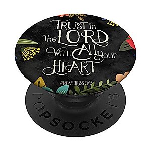 Proverbs 3:5 Quote, Cell Phone Mount, Hand Holder Knob 6635D PopSockets PopGrip: Swappable Grip for Phones & Tablets