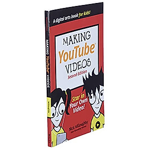 Making YouTube Videos: Star in Your Own Video! (Dummies Junior)