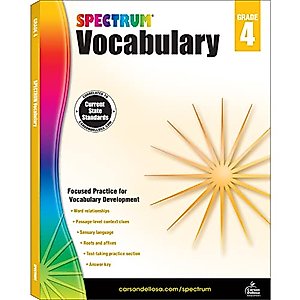 Spectrum Grade 4 Vocabulary Workbook, 4th Grade Vocabulary Covering Word Relationships, Sensory Language, Roots and Affixes, and Reading Comprehension Context Clues, Classroom or Homeschool Curriculum