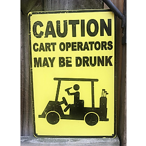 Caution Cart Operators May Be Drunk 12" x 8" Funny Tin Sign Golf Accessory Clubhouse Decor Man Cave Sports Bar Wall Art