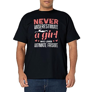 Never Underestimate A Girl Who Loves Ultimate Frisbee T-Shirt