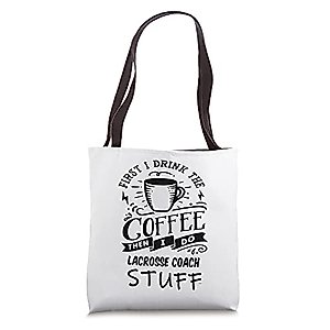 Lacrosse Coach Coffee Quote Funny Black Tote Bag