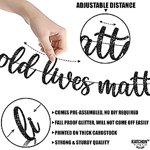 KatchOn, Black Old Lives Matter Banner - Glitter, 10 Feet | Old Lives Still Matter, 70th Birthday Decorations for Men | Black Old Lives Still Matter Banner for Funny Over The Hill Birthday Decorations