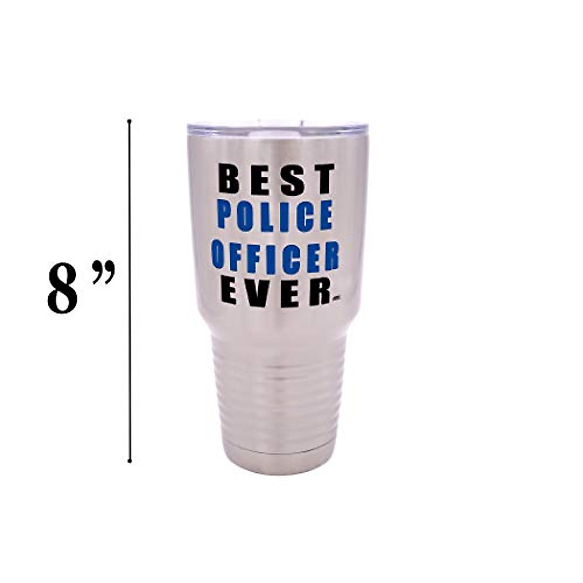 Rogue River Tactical Funny Best Police Officer Ever Large 30oz Travel Tumbler Mug Cup w/Lid Thin Blue Line PD Gift