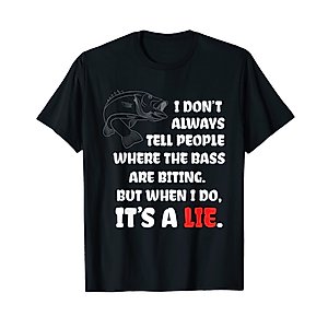 Funny Bass Fishing Saying T-Shirt For Angler Lovers