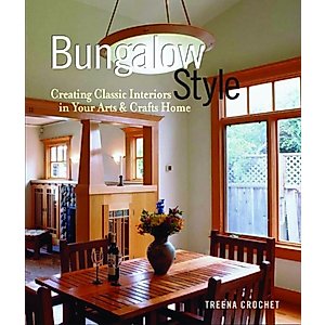 Bungalow Style: Creating Classic Interiors in Your Arts and Crafts Home