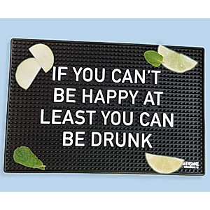 If You Can't Be Happy at Least You Can Be Drunk 17.7" x 11.8" Funny Bar Spill Mat Rail Countertop Accessory Home Pub Decor Slip Resistant Bar Covering for Craft Brewery Kitchen Cafe Restaurant