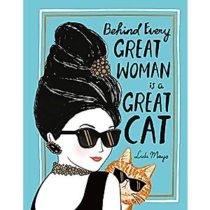Behind Every Great Woman Is a Great Cat