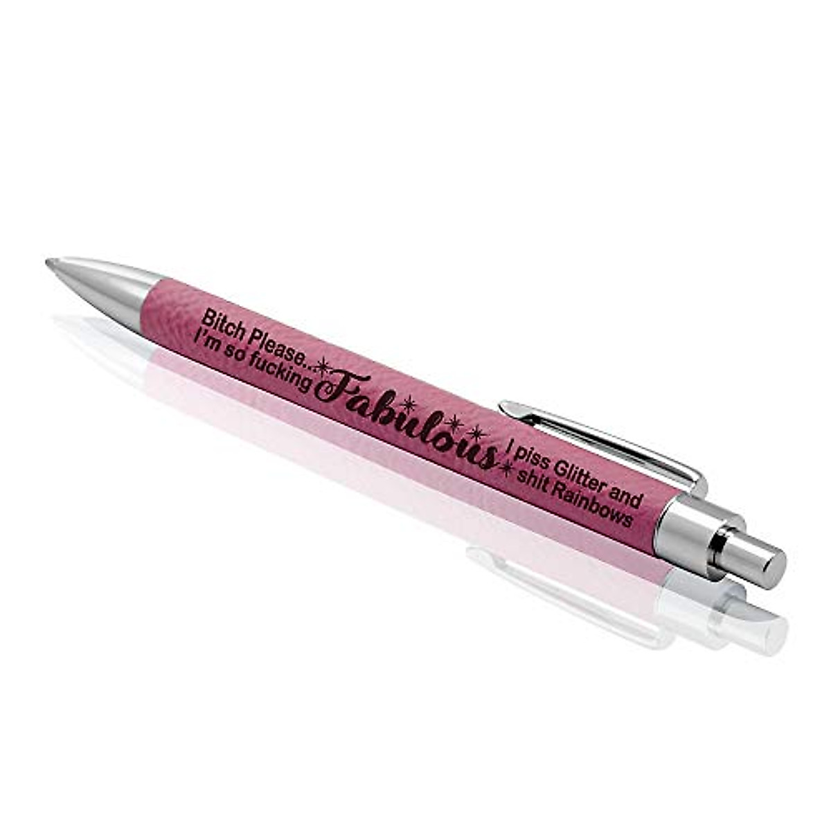 KATE POSH Bitch please I'm so fucking FABULOUS, I piss glitter and shit rainbows - Engraved Pink Leather Pen - Funny Gag Gift