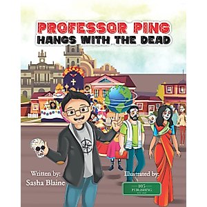 Professor Ping Hangs with the Dead (Professor Ping Explores the World)