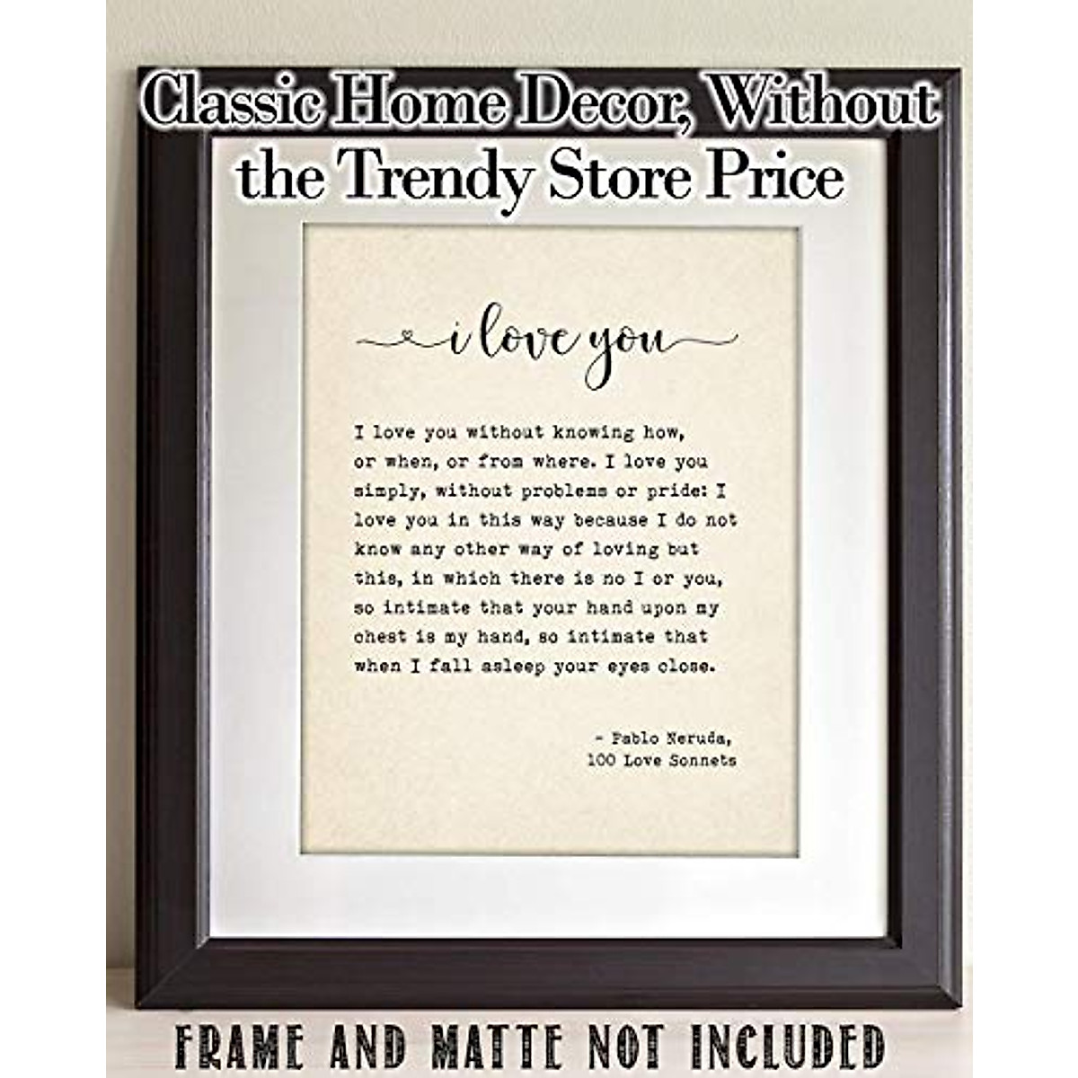 I Love You Sonnet - Pablo Neruda - Book Page Quote Art Print - 11x14 Unframed Typography Book Page Print - Great Decor and Gift for Birthday, Anniversary, Wedding and Shower Under $15