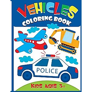 Vehicles Coloring Book: 50 Easy Vehicles to Color and Learn for Toddlers, Kids, Preschool and Kindergarten | Coloring Activity Book For Boys And Girls (Ages 3+)