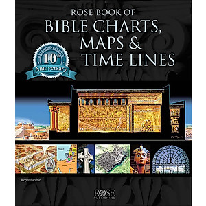 Rose Book of Bible Charts, Maps, and Time Lines