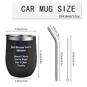 Just Becausess You're Offended Doesn't Mean You're Right You're Just Touchy 12 oz water bottle Cups with Straw Inspirational Mug Vintage Gifts for Men