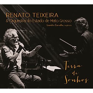 Renato Teixeira - Terra dos Sonhos