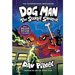 Dog Man: The Scarlet Shedder: A Graphic Novel (Dog Man #12): From the Creator of Captain Underpants