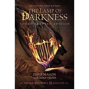 The Lamp of Darkness: Young Readers' Edition: The Age of Prophecy Series Book 1