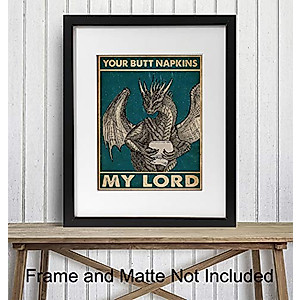 Your Butt Napkins My Lord - Dragon Wall Art Decorations - Gothic Bathroom Decor - Funny Bathroom Wall Art - Toilet Paper Wall Art - Restroom Sign - Bath Wall Decor - Powder Room Decor