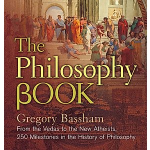 The Philosophy Book: From the Vedas to the New Atheists, 250 Milestones in the History of Philosophy (Union Square & Co. Milestones)