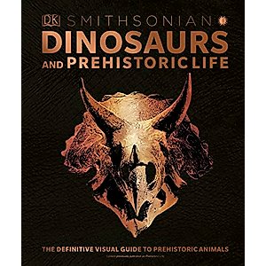Dinosaurs and Prehistoric Life: The Definitive Visual Guide to Prehistoric Animals (DK Definitive Visual Encyclopedias)