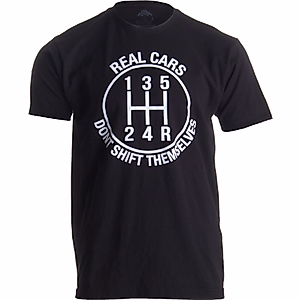 Real Cars Don't Shift Themselves | Funny Auto Racing Mechanic Manual T-Shirt-(Adult,XL)