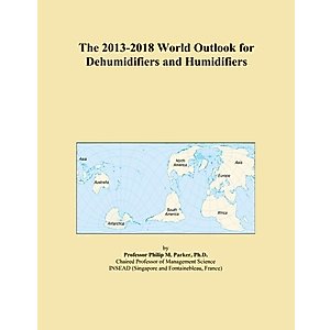 The 2013-2018 World Outlook for Dehumidifiers and Humidifiers