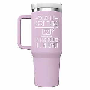 You Are The Best Thing I Ever Found on The Internet Engraved Insulated Stainless Steel Tumbler with Handle, Lid, and Straw 40 oz. Valentine's Day Gift (Lavender)