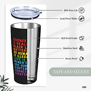 Bxkens Science Is Real Black Lives Matter No Human Is Illegal Love Is Love Tumblers Stainless Steel Mugs 20 Oz Double Wall Insulated Coffee Cup Travel Mug For Gym Outdoor Women Men