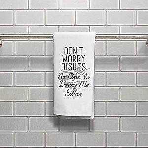 ThisWear Adult Humor Gifts Don't Worry Dishes No One is Doing Me Either BFF Gag Gifts Joke Gifts Tea Towel White