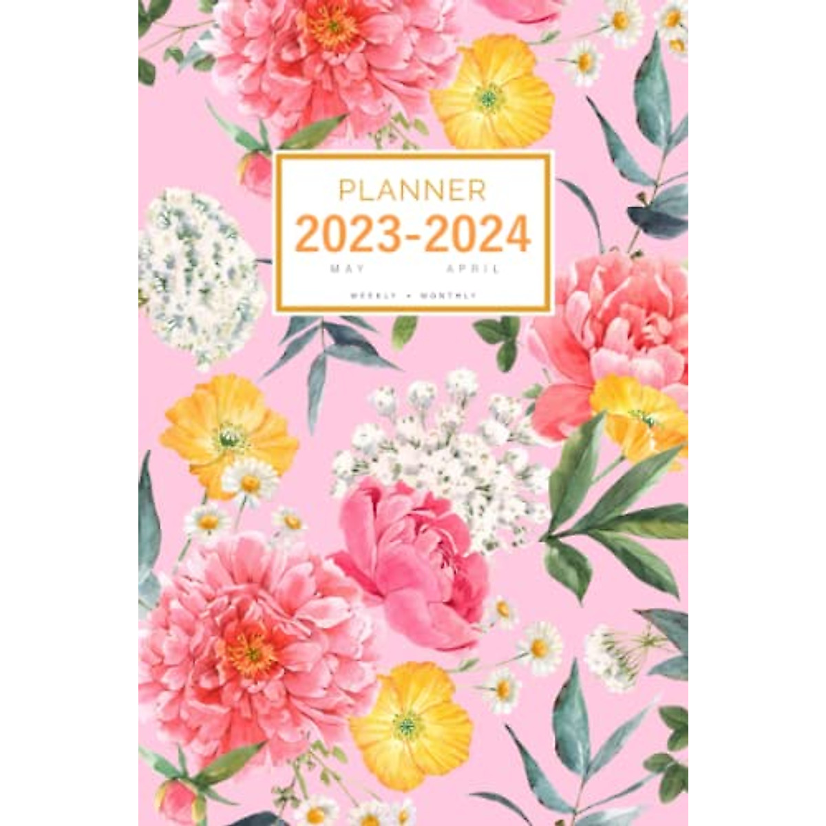Planner 2023-2024: 6x9 Weekly and Monthly Organizer from May 2023 to April 2024 | Peony Summer Flower Design Pink