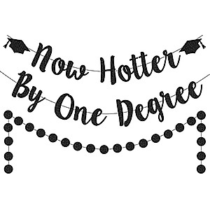 Black Glitter Now Hotter By One Degree Banner, 2023 Graduation Party Decorations, Congrats Grad 2023 Academic Degree Decor, We Are So Proud Of You Decor, Class of 2023 College Graduation Decor