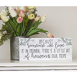 Simply Said Inspire Boards – “Because Someone We Love is in Heaven, There's A Little Bit of Heaven in Our Home” – Comforting, Uplifting Message – 12” x 5.5” – Real Wood Sign - Hand Crafted In USA