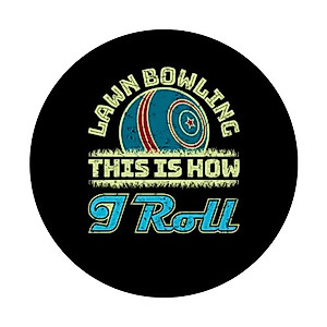 Funny Lawn Bowling Bowls Men Women PopSockets Standard PopGrip