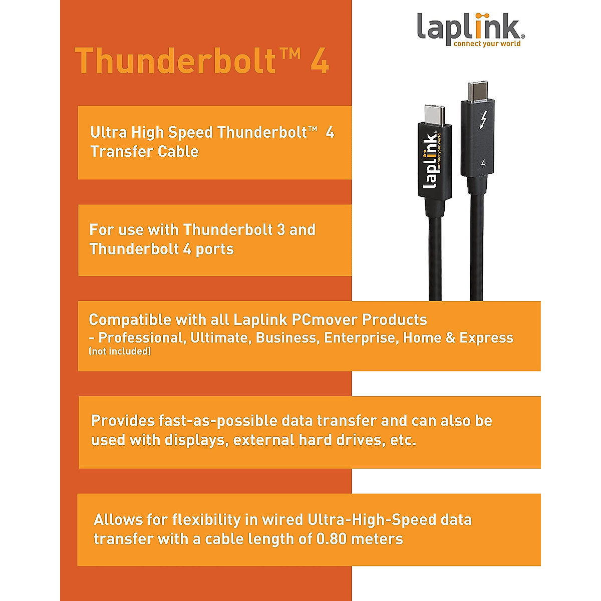 LAPLINK Thunderbolt 4 Ultra-High Speed Transfer Cable, Transfer Cable for PCmover Software (not Included), Compatible with Thunderbolt 3 and 4 Ports, 2.6 ft (0.80 m), 1 Piece.