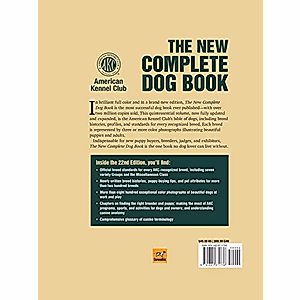 The New Complete Dog Book, 22nd Edition: Official Breed Standards and Profiles for Over 200 Breeds (CompanionHouse Books) American Kennel Club's Bible of Dogs: 920 Pages, 7 Variety Groups, 800 Photos