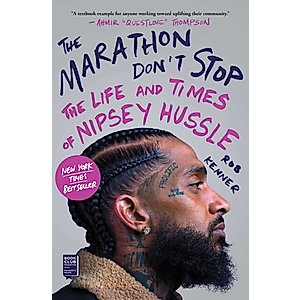 The Marathon Don't Stop: The Life and Times of Nipsey Hussle