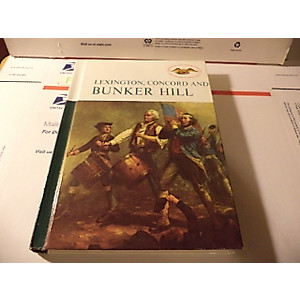 Lexington, Concord and Bunker Hill (American heritage junior library)