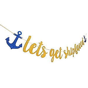Let's Get Shipfaced Gold Glitter Banner for Nautical Sailor Theme Birthday/Bachelorette Party Anchor Cruise Banner Decorations