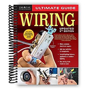 Ultimate Guide: Wiring, 9th Updated Edition (Creative Homeowner) DIY Residential Home Electrical Installations and Repairs with New Switches, Outdoor Lighting, LED, Step-by-Step Photos, and More