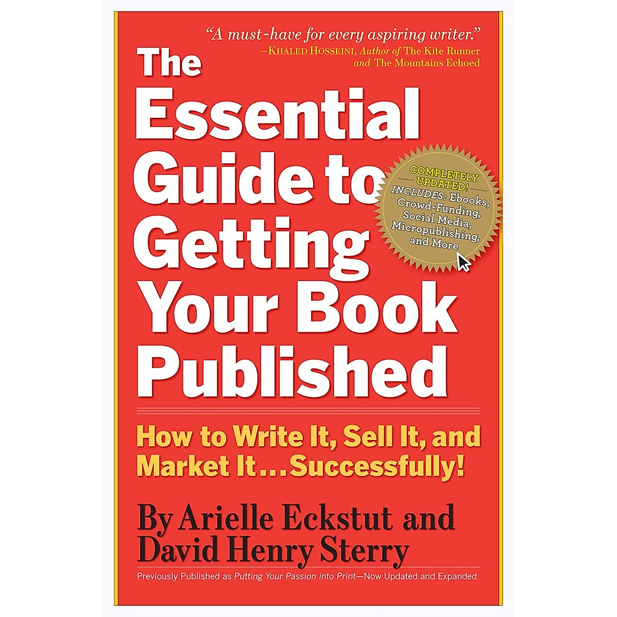 The Essential Guide to Getting Your Book Published: How to Write It, Sell It, and Market It . . . Successfully