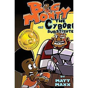 Big Monty and the Cyborg Substitute