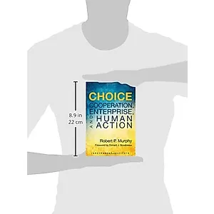 Choice: Cooperation, Enterprise, and Human Action