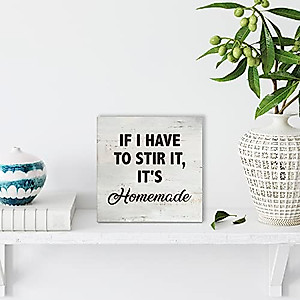 If I Have to Stir It, It's Homemade Kitchen Quote Wood Box Sign Rusitc Wooden Box Sign Farmhouse Home Kitchen Desk Shelf Decor (5 X 5 Inch)